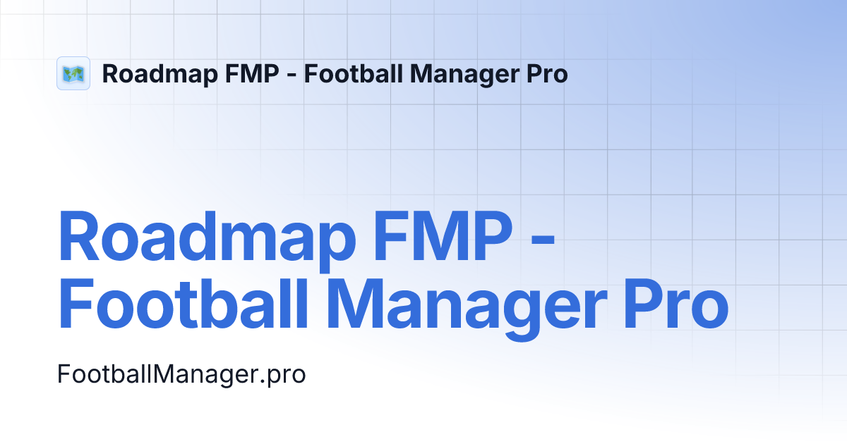Roadmap FMP - Football Manager Pro